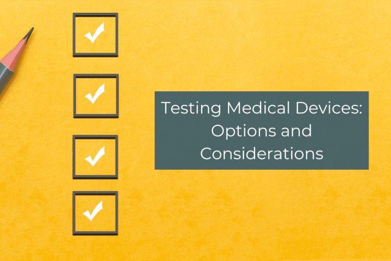 Testing Medical Devices: Options and Considerations - RAM Technologies