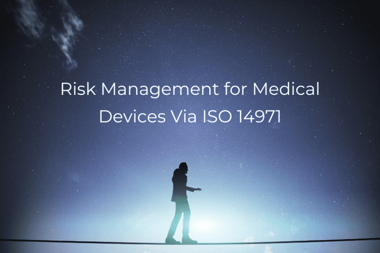 Risk Management for Medical Devices Via ISO 14971 - RAM Technologies
